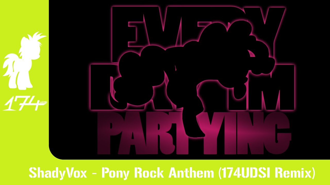 ShadyVox - Pony Rock Anthem (174UDSI Remix) - YouTube