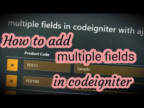 Multiple fields add and remove in codeigniter - YouTube
