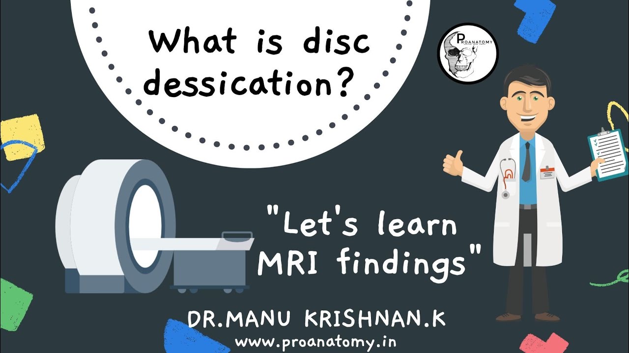 What is disc dessication??How do we find it in an MRI scan!! - YouTube