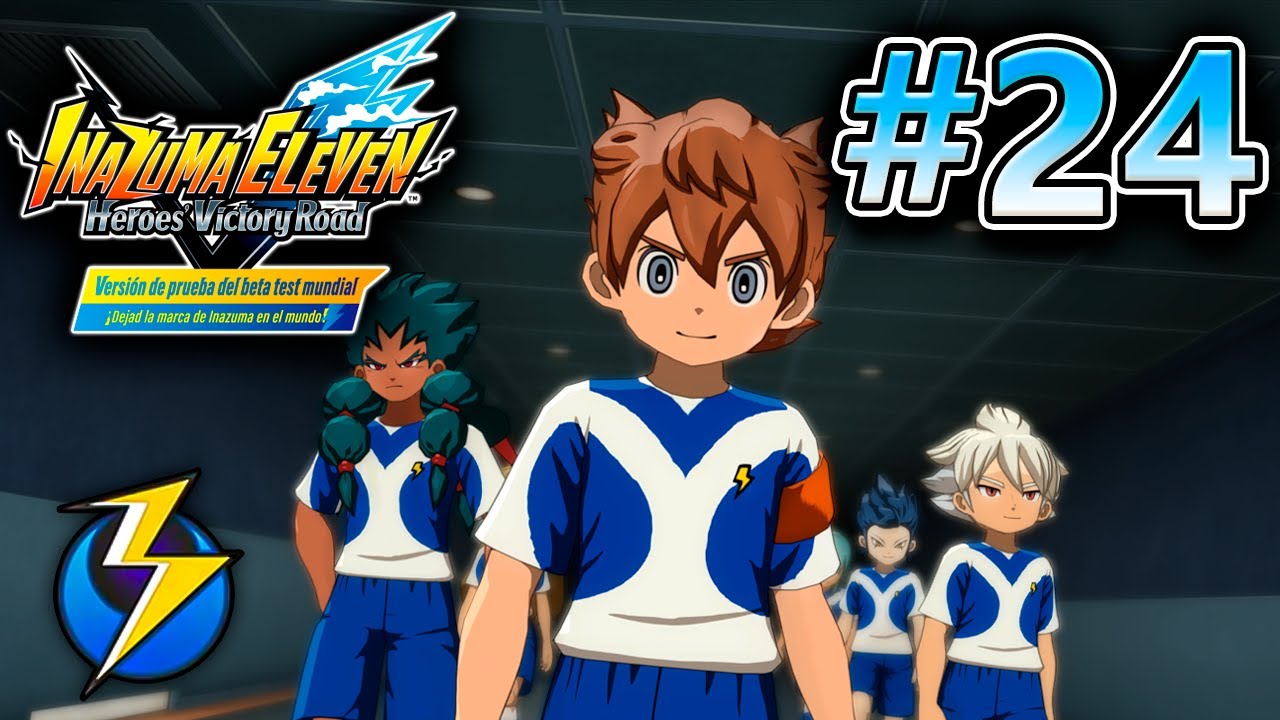 ¡JUGAMOS CON EL EARTH ELEVEN! | #24 | INAZUMA ELEVEN VICTORY ROAD BETA ...