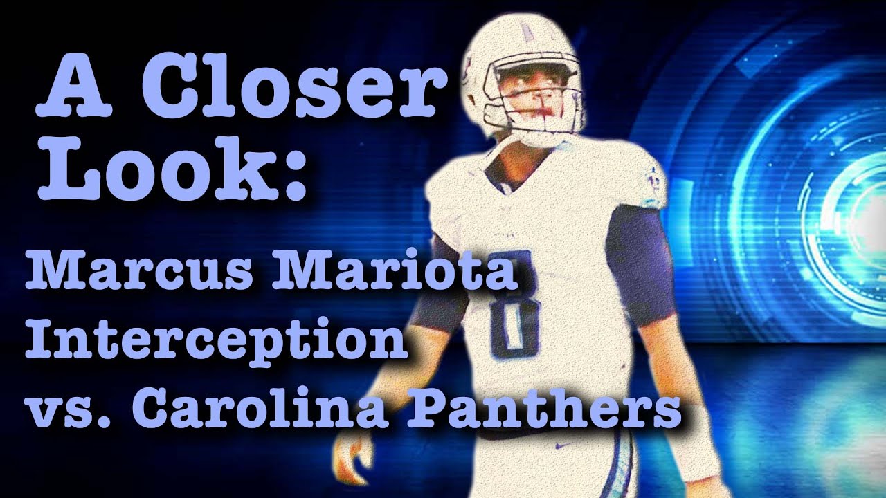 A Closer Look: Marcus Mariota Interception vs. Carolina Panthers ...