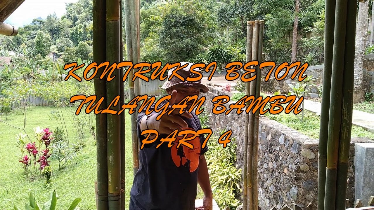 Kontruksi Beton Tulangan Bambu Part 4 - YouTube