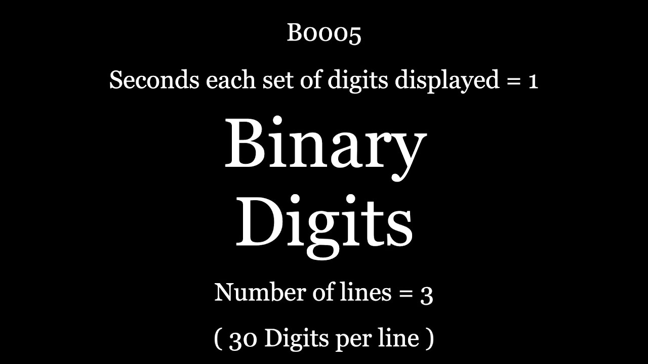 Binary Digits - 1 Second Display - 3 lines of 3 binary digit sets ...