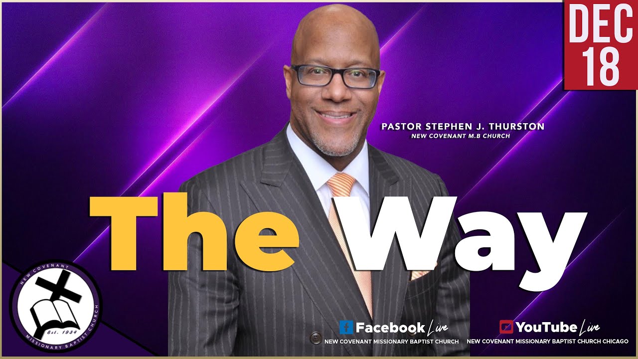 "The Way" | Pastor Stephen J. Thurston - YouTube