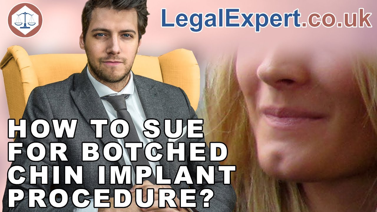 How to Sue for Botched Chin Implant Procedure? ( 2019 ) UK - YouTube
