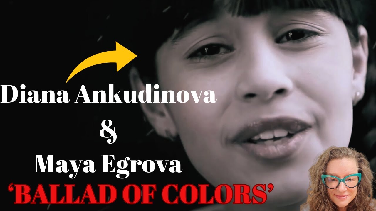 BALLAD OF COLORS sung by Diana Ankudinova & Maya Egorova - YouTube