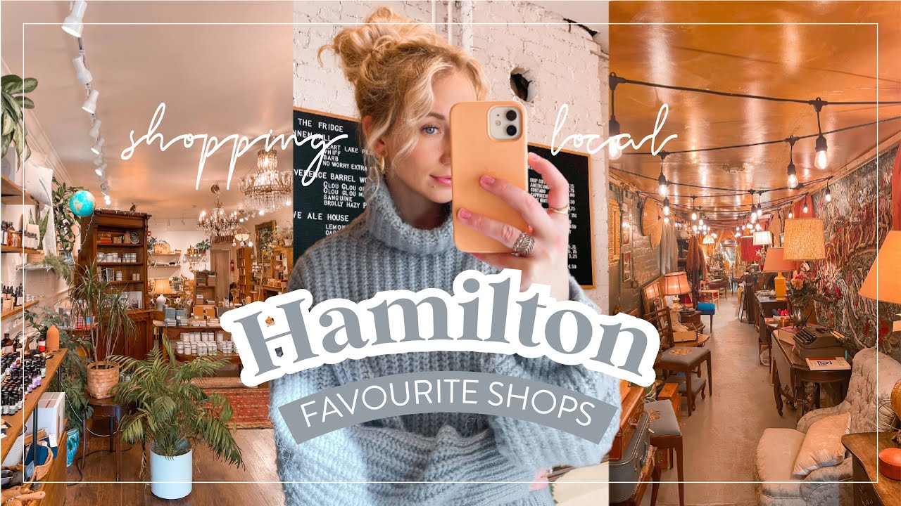 Best Places to Shop in Hamilton, Ontario - YouTube