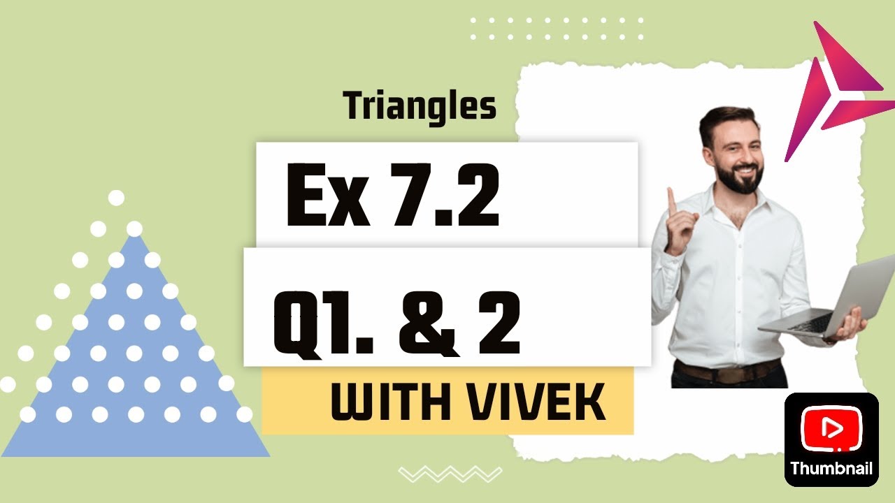 Class 9 Chapter 7 Triangles Exercise 7.2 Question number 1 & 2 - YouTube