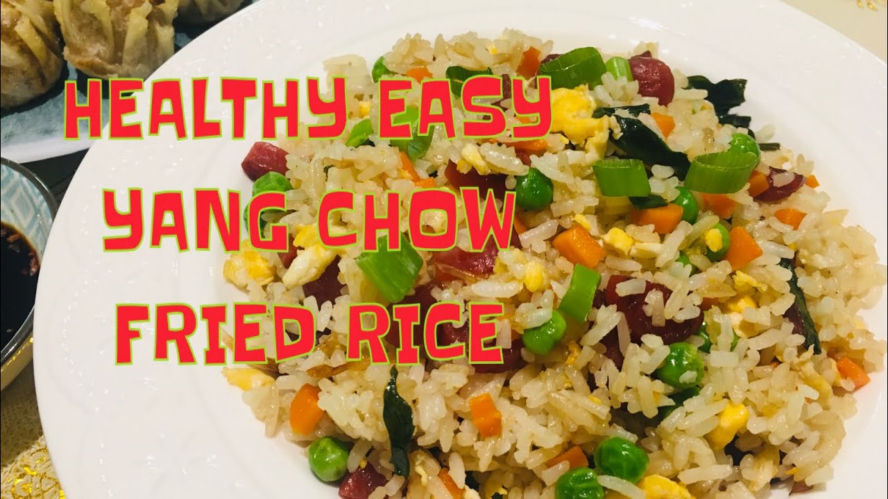 HOW TO COOK YANG CHOW FRIED RICE / HEALTHY AND EASY YANG CHOW FRIED ...