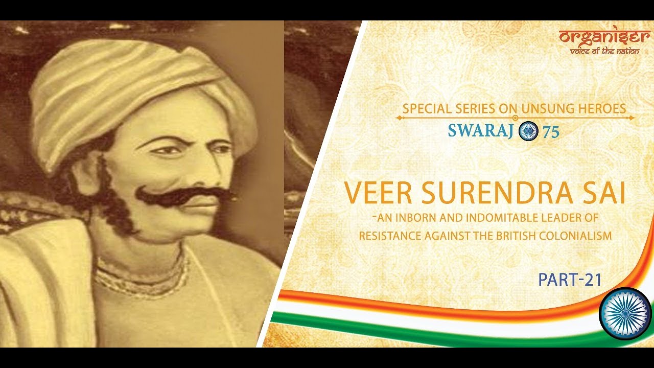Veer Surendra Sai: An Inborn and Indomitable leader of resistance ...