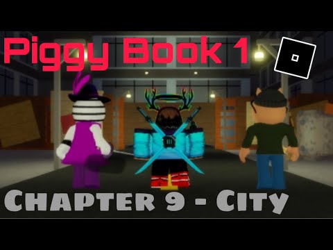 Piggy Book 1 || Chapter 9 - City || (A Roblox game) - YouTube