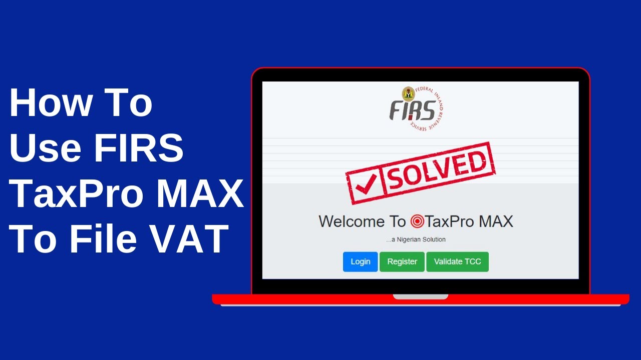 How To Use FIRS Tax Pro Max To File VAT - YouTube