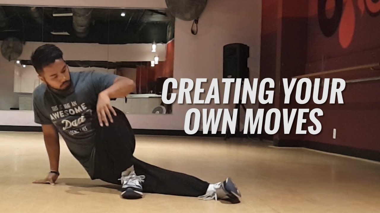 Create Your Own Moves and Combinations | How To Breakdance For ...