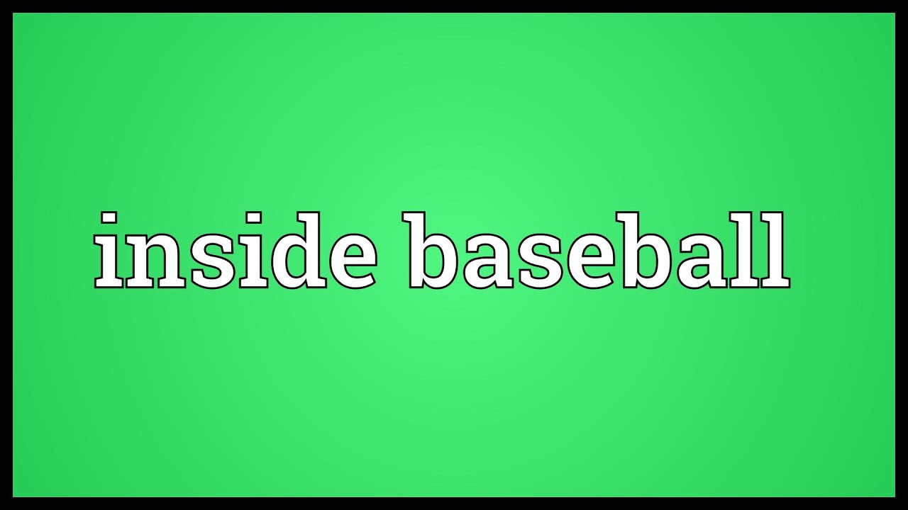 Inside baseball Meaning - YouTube