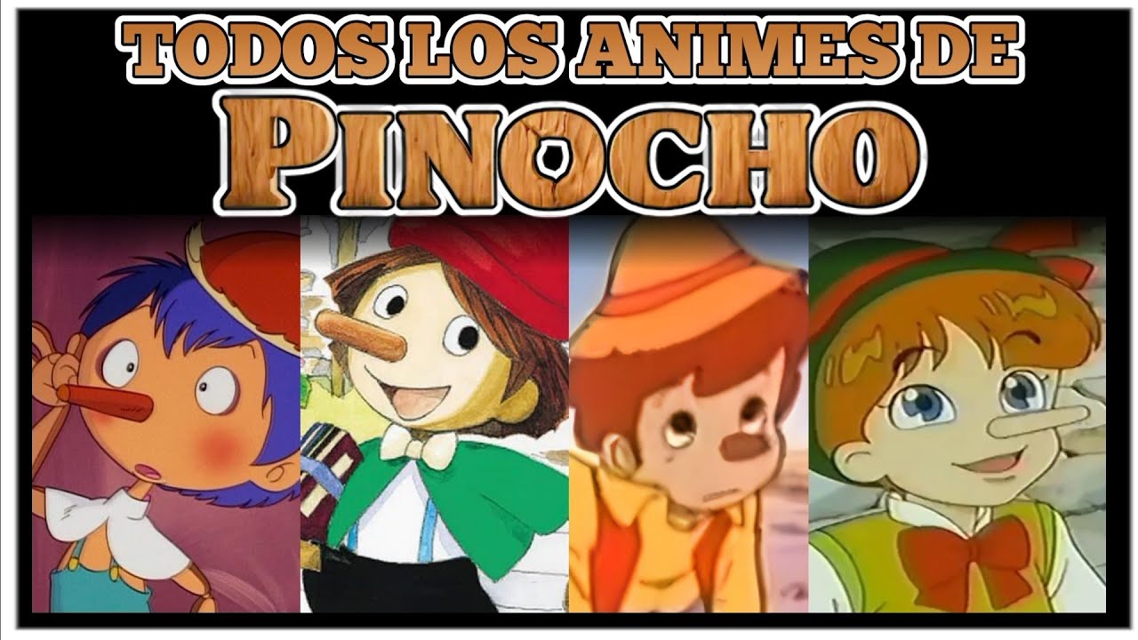 TODOS LOS ANIMES DE PINOCHO | RAVEN VIDEOS - YouTube
