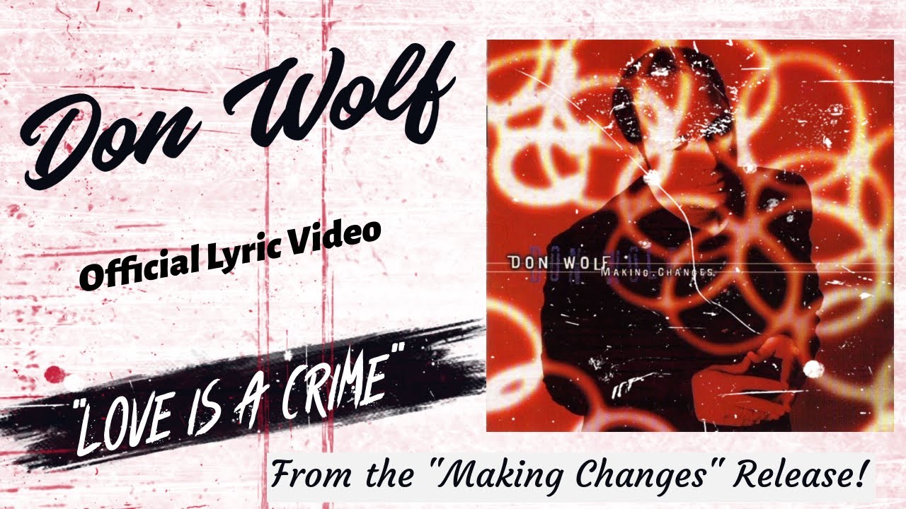 Don Wolf - "Love Is A Crime" (Official Lyric Video) - YouTube
