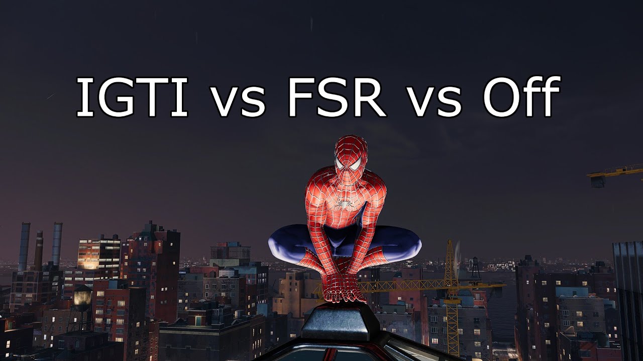 Spider-Man Remastered | IGTI vs FSR vs OFF | quick upscale PERFORMANCE ...