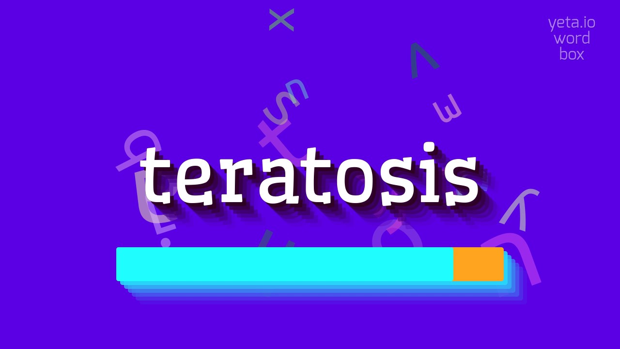 How to say "teratosis"! (High Quality Voices) - YouTube