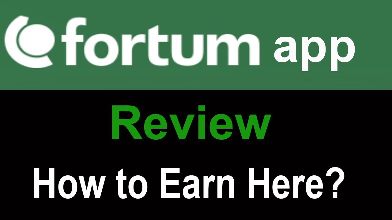 FORTUM | FORTUM REVIEW | FORTUM APP | FORTUM APP REVIEW | FORTUM SCAM ...