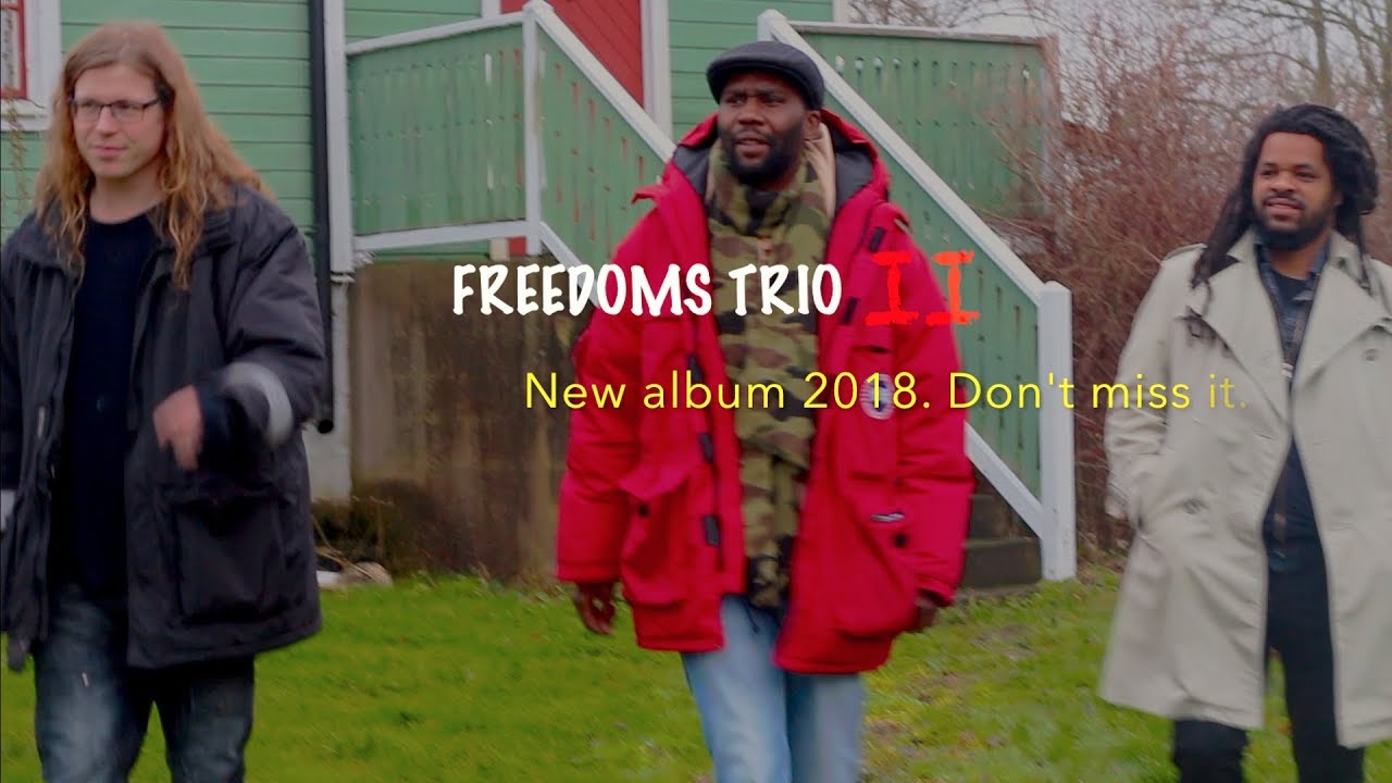 NEW ALBUM 2018: FREEDOMS TRIO II epk (full) - YouTube
