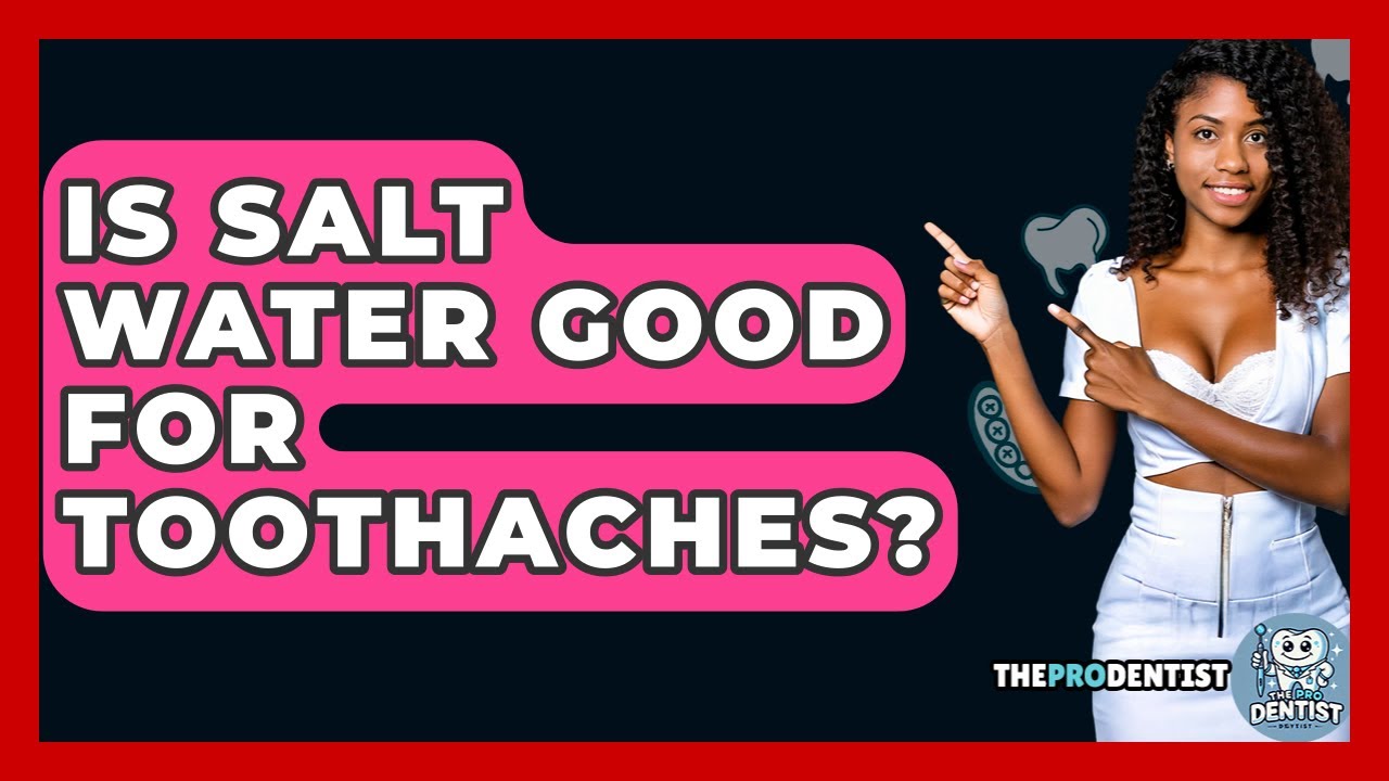 Is Salt Water Good For Toothaches? - The Pro Dentist - YouTube