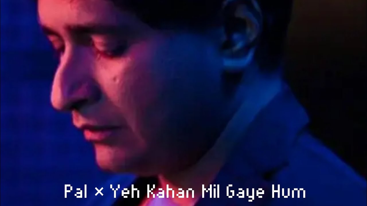 Pal x Yeh Kahan Mil Gaye Hum (Unplugged) KK | KK Songs Unplugged Live ...