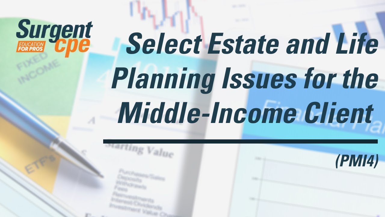 Select Estate and Life Planning Issues for the Middle-Income Client ...