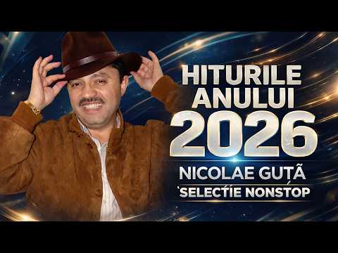 Nicolae Guta Manele Noi | Mix Best Of 2026 Fara Intreruperi