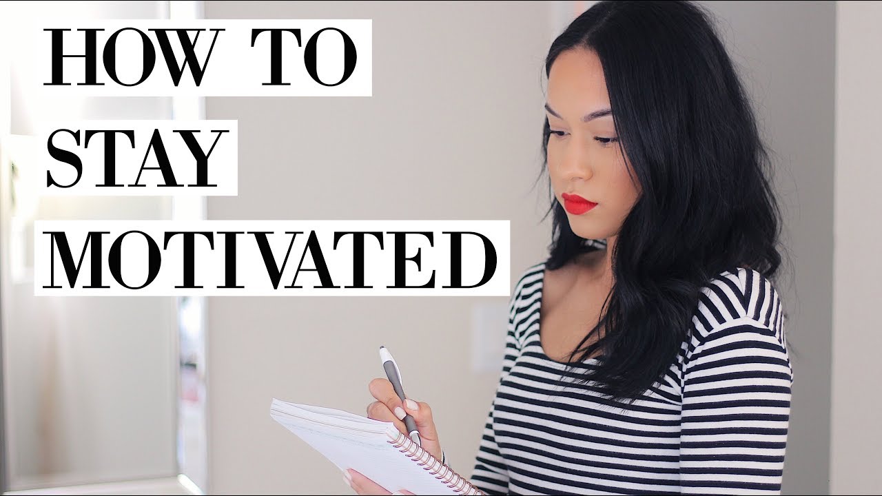 HOW TO STAY MOTIVATED | Marie Jay - YouTube