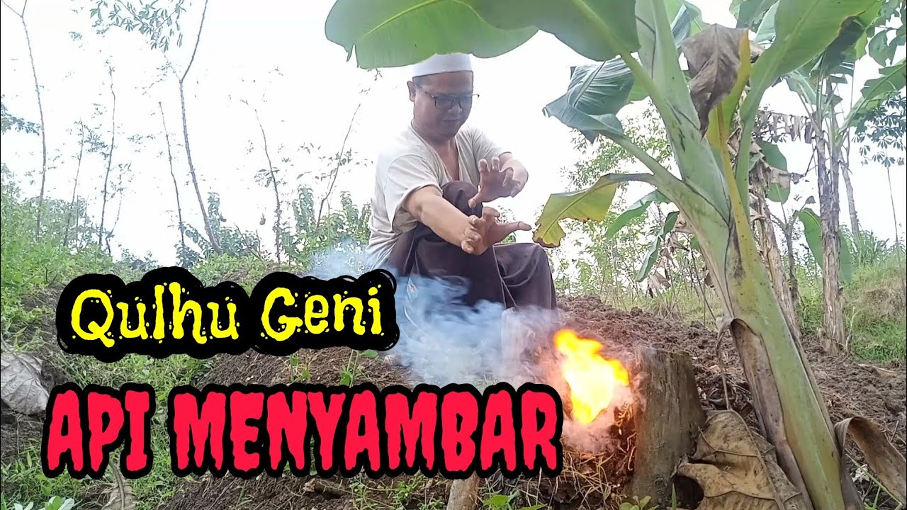 Qulhu geni || api menyambar - YouTube