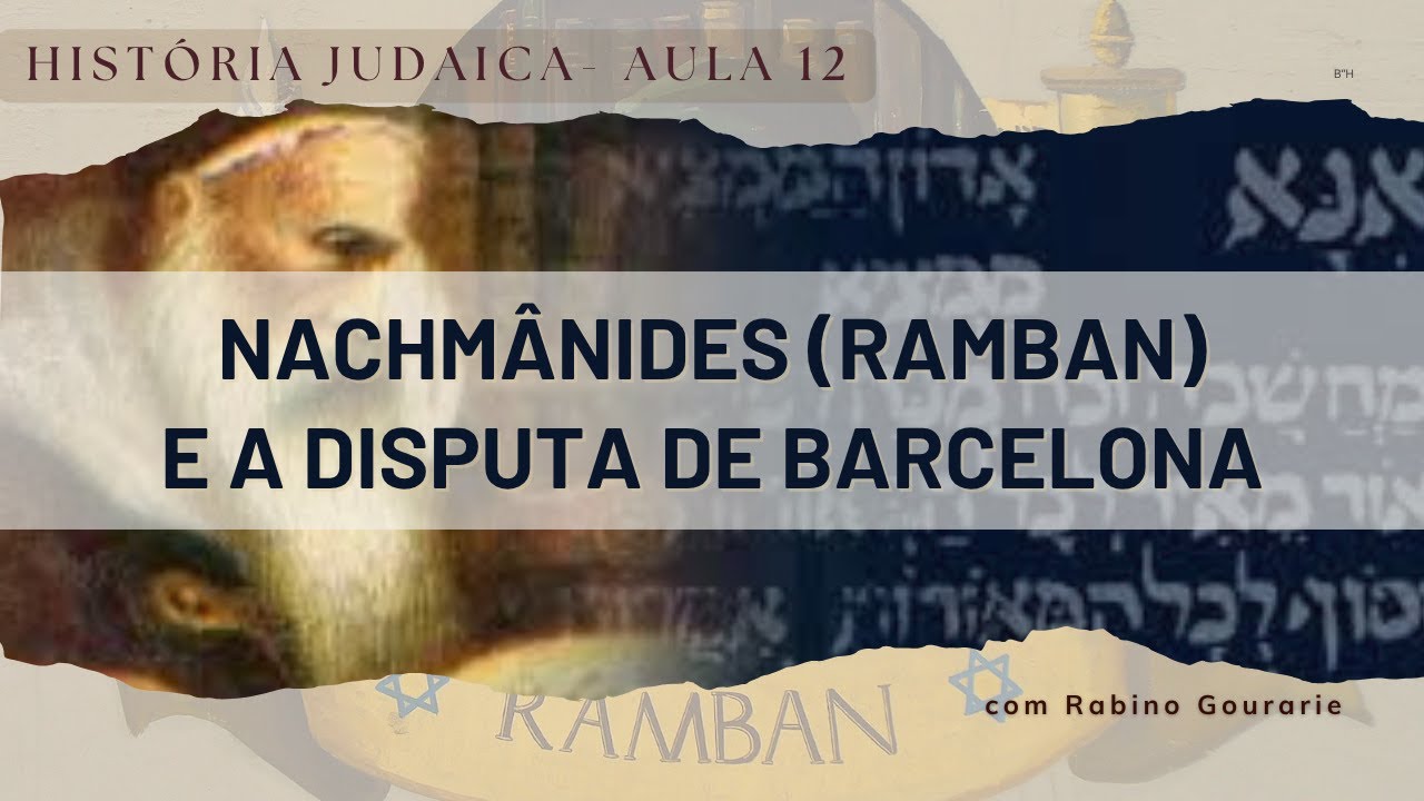 Aula 12 - NACHMÂNIDES (RAMBAN) e a disputa de Barcelona - YouTube