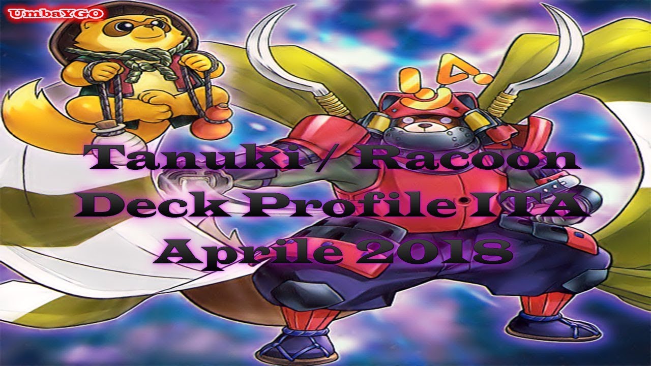 Tanuki/Racoon - Deck Profile [ITA] Aprile 2018 - YouTube