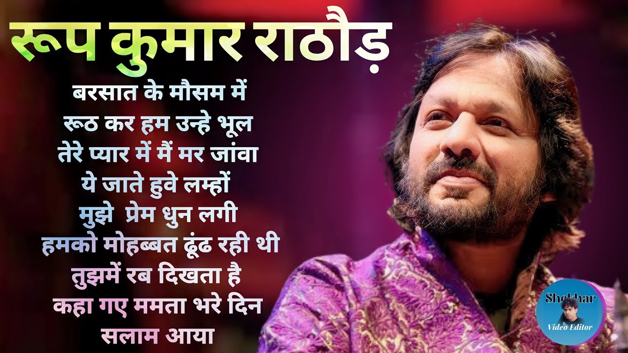 90s Best Of Roop Kumar Rathor | Bollywood Movie Song Old Is Gold # ...