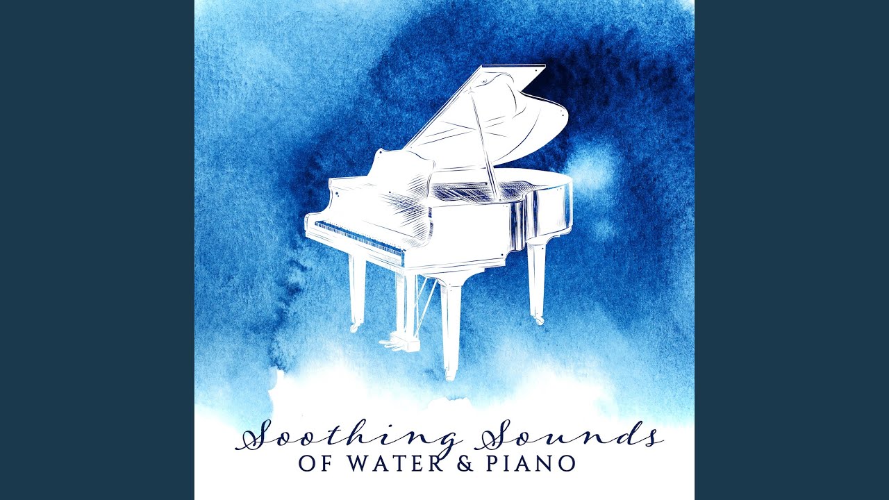 Water & Piano (Close to Nature) - YouTube