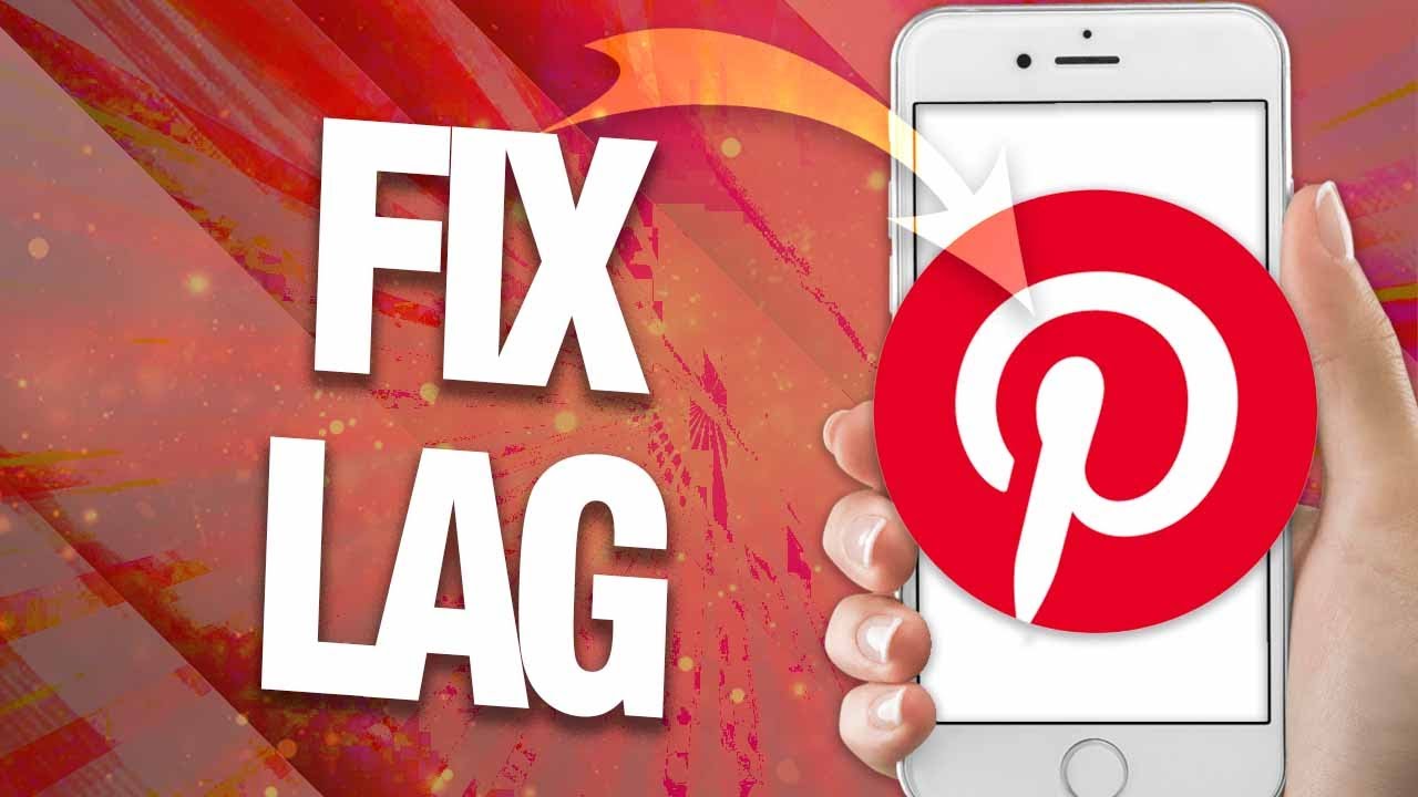 How To Fix And Solve Pinterest Lag | Final Solution - YouTube