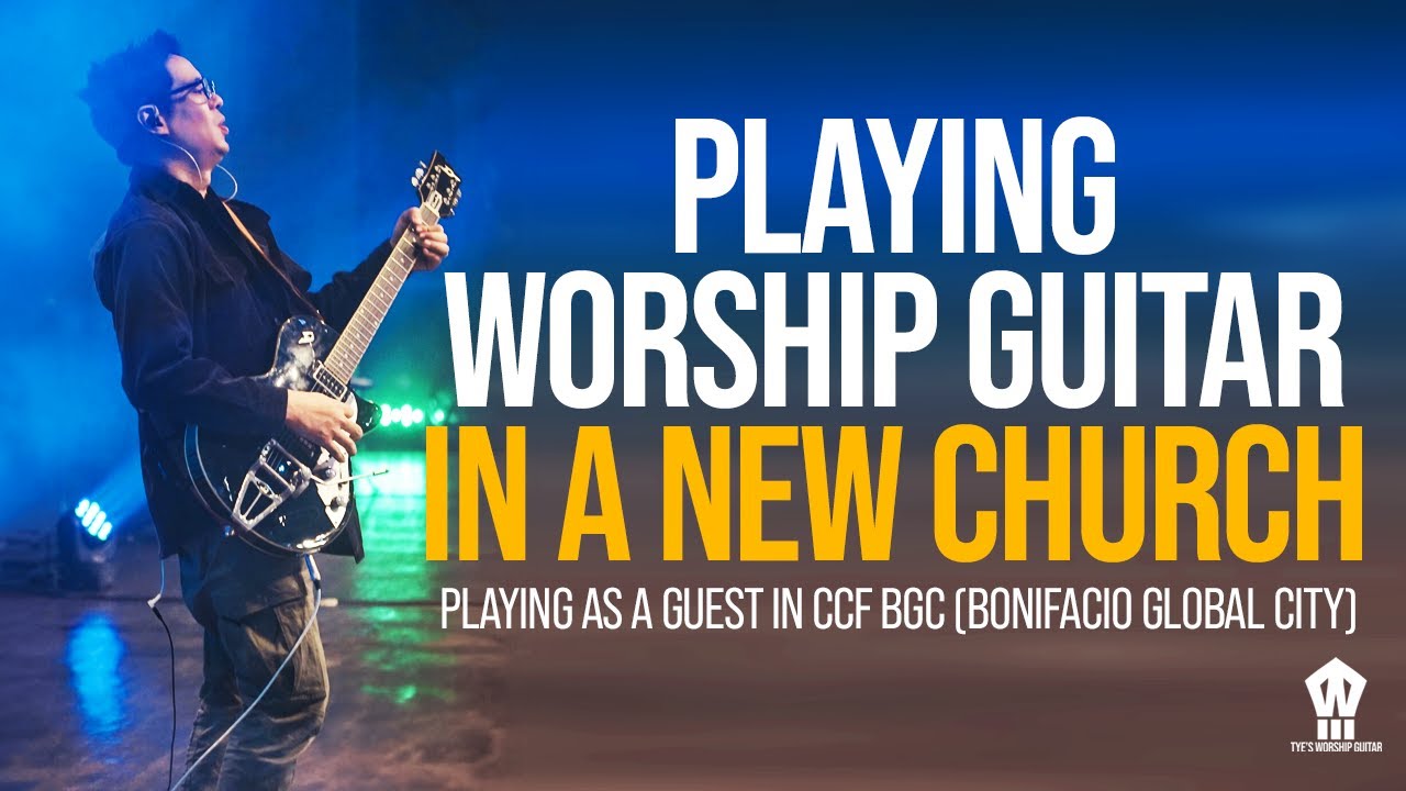 Playing Worship Guitar In A New Church - YouTube