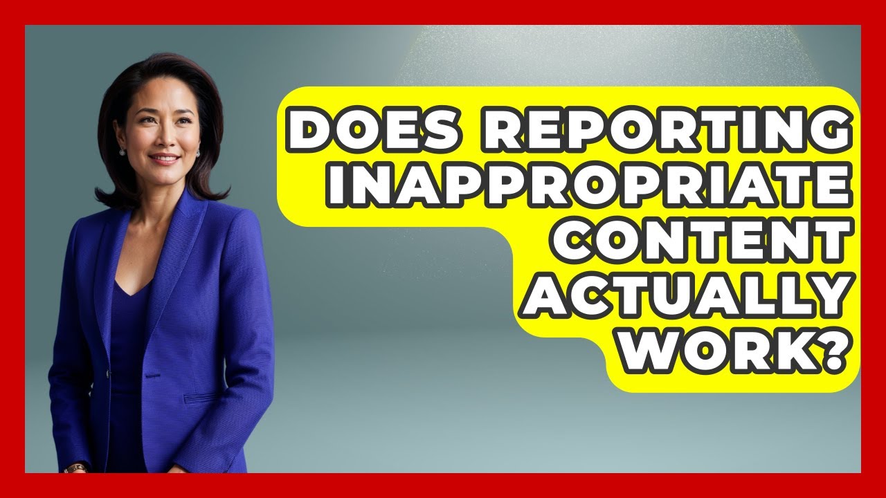 Does Reporting Inappropriate Content Actually Work? | Raising Digital ...