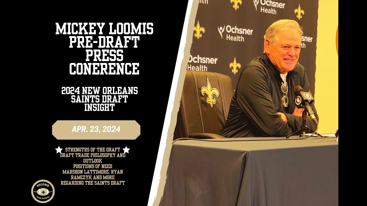 Mickey Loomis Saints Pre-Draft Press Conference - April 23, 2024 - YouTube