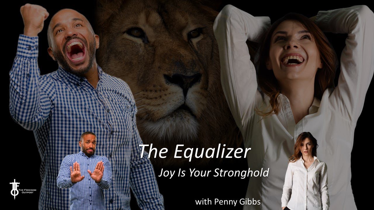 The Equalizer: Joy Is Your Stronghold with Penny Gibbs. The Flight Deck ...