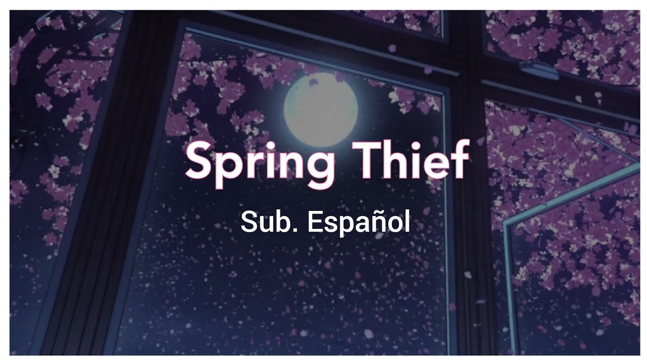 【Yorushika】Spring Thief | Sub. Español + Romaji - YouTube