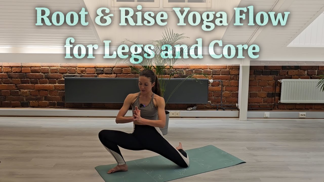 Root & Rise: 30 min Yoga Flow for Powerful Legs and Core - YouTube