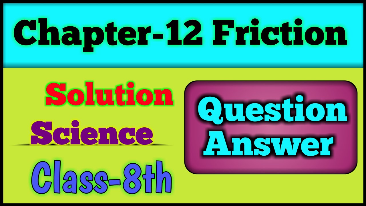 Class 8 Science Chapter 12 question answer | Chapter 12 Friction | By ...