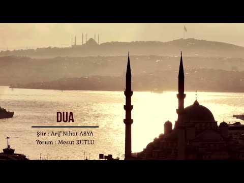 Dua (Arif Nihat ASYA) - Mesut KUTLU