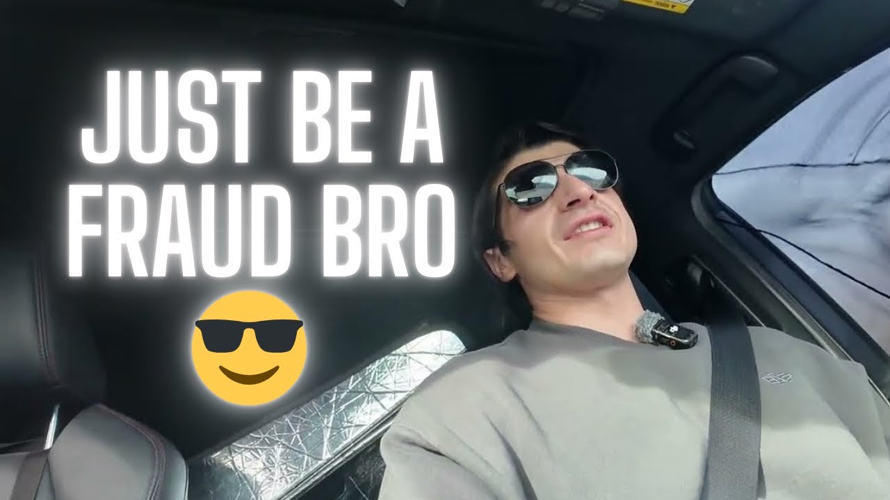 Just Fake It Till You Make It Bro (I Hate Fraud Maxxing) - YouTube