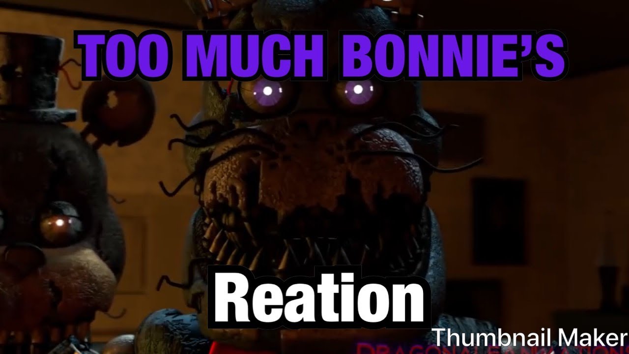 Vinny Tube Reacts to [SFM/FNaF] Every Bonnie in a nutshell By Dragonalf ...