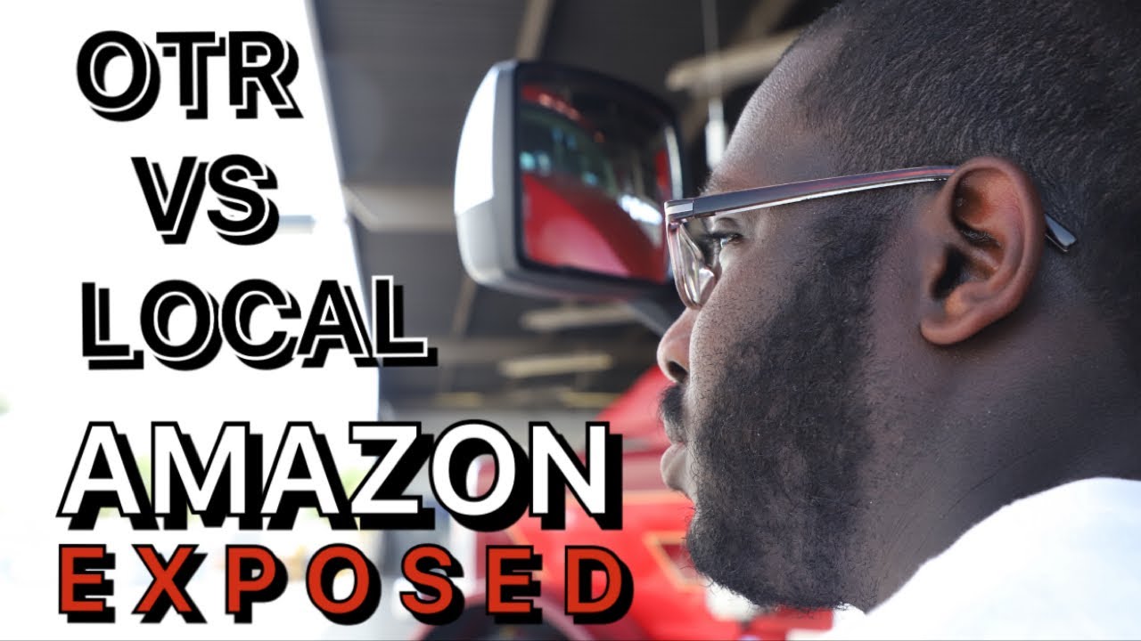 OTR vs LOCAL AMAZON YARD EXCLUSIVE TELL ALL - YouTube