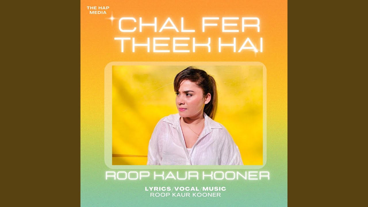 CHAL FER THEEK HAI - YouTube