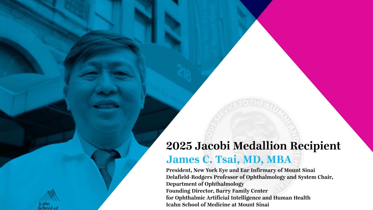 James C. Tsai, MD, MBA: 2025 Jacobi Medallion Recipient - YouTube