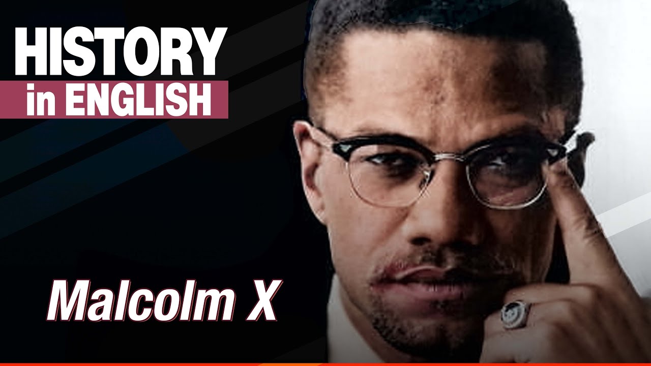Malcolm X || History in English - YouTube