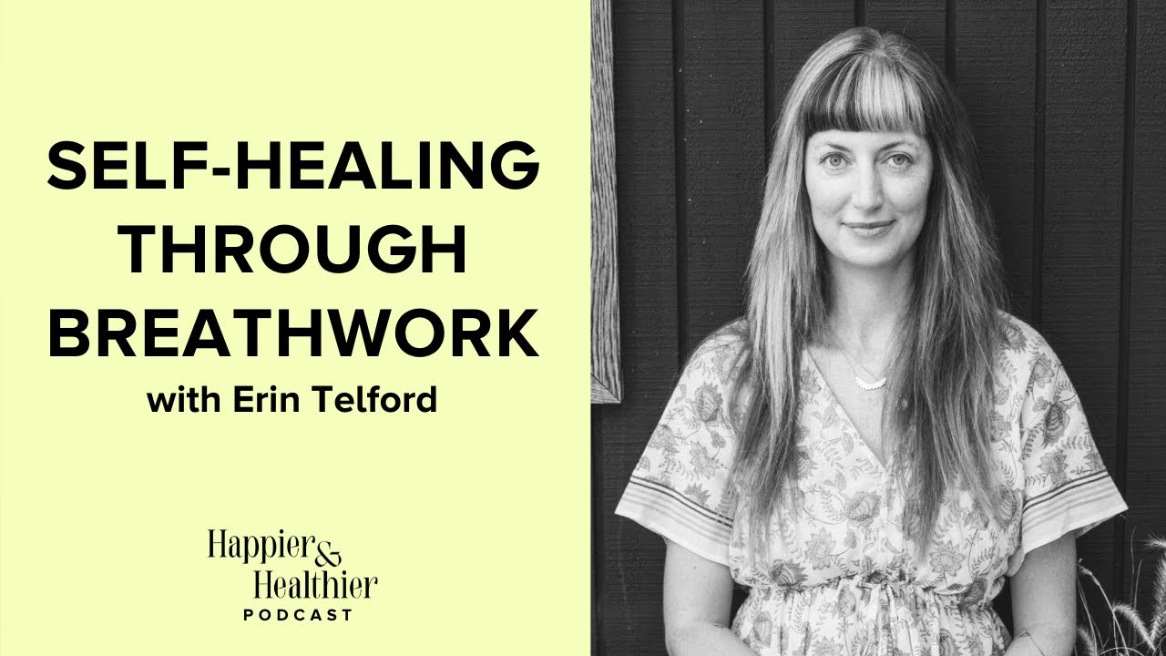 Self-Healing Through Breathwork With Erin Telford - YouTube